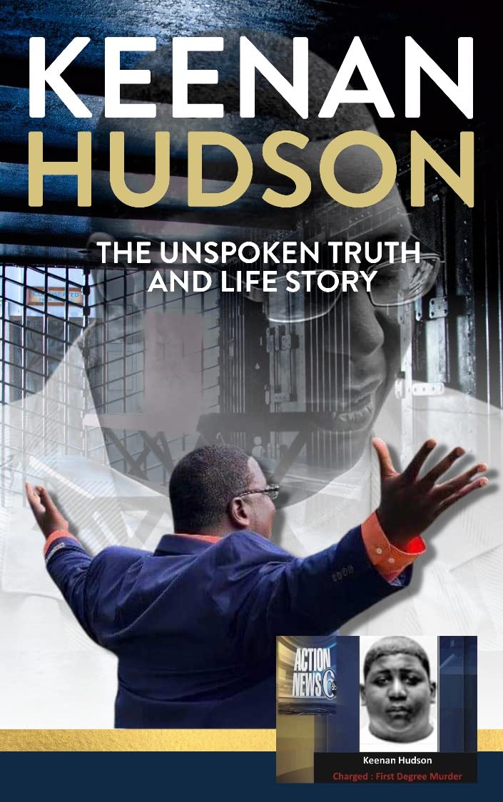 THE UNSPOKEN TRUTH AND LIFE STORY by KEENAN HUDSON | Goodreads