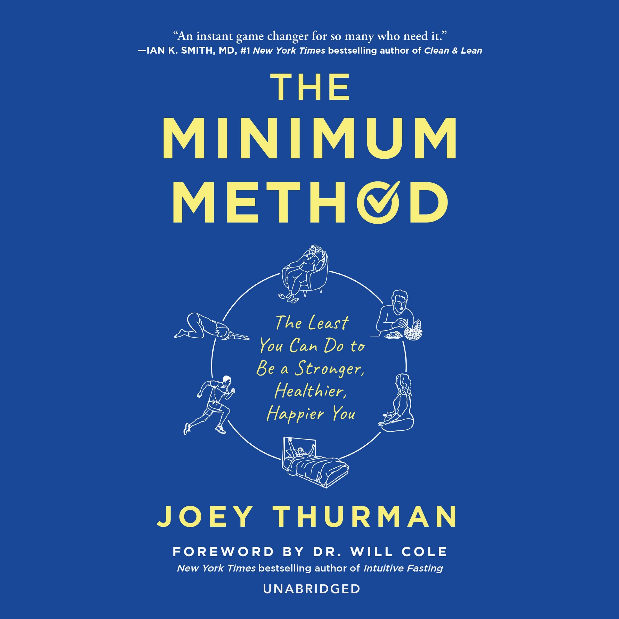 The Minimum Method: The Least You Can Do to Be a Stronger, Healthier ...