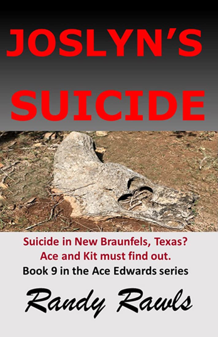 JOSLYN'S SUICIDE: Book 9 in the Ace Edwards Series by Randy Rawls | Goodreads