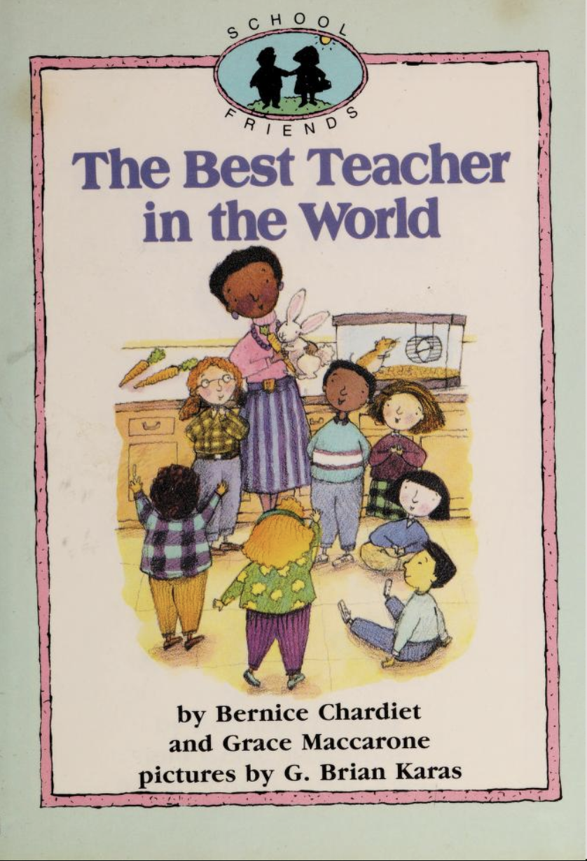The Best Teacher In The World (School Friends) by Bernice Chardiet ...