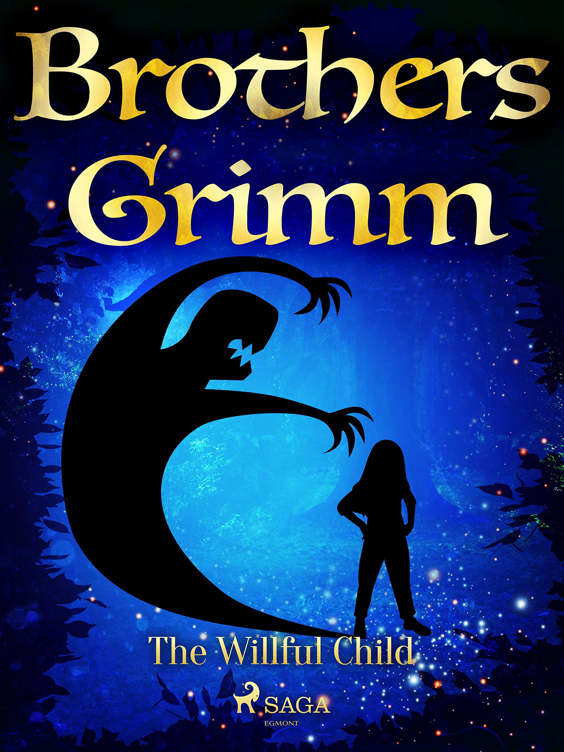 The Willful Child (Grimm's Fairy Tales Book 117) by Jacob Grimm | Goodreads