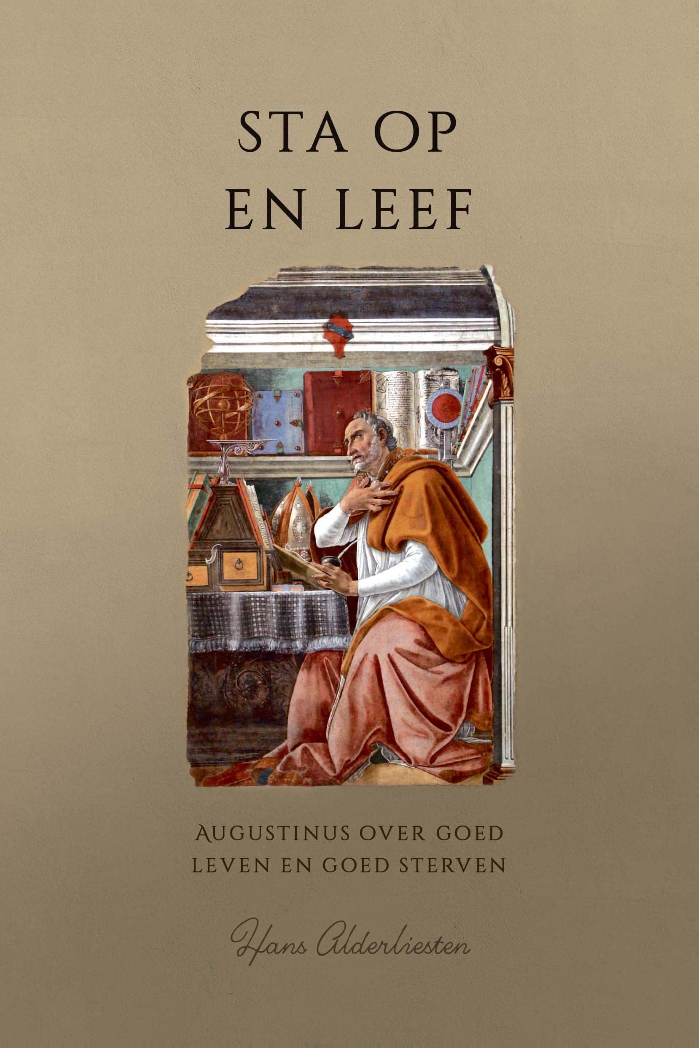 Sta op en leef (Dutch Edition) by Hans Alderliesten | Goodreads