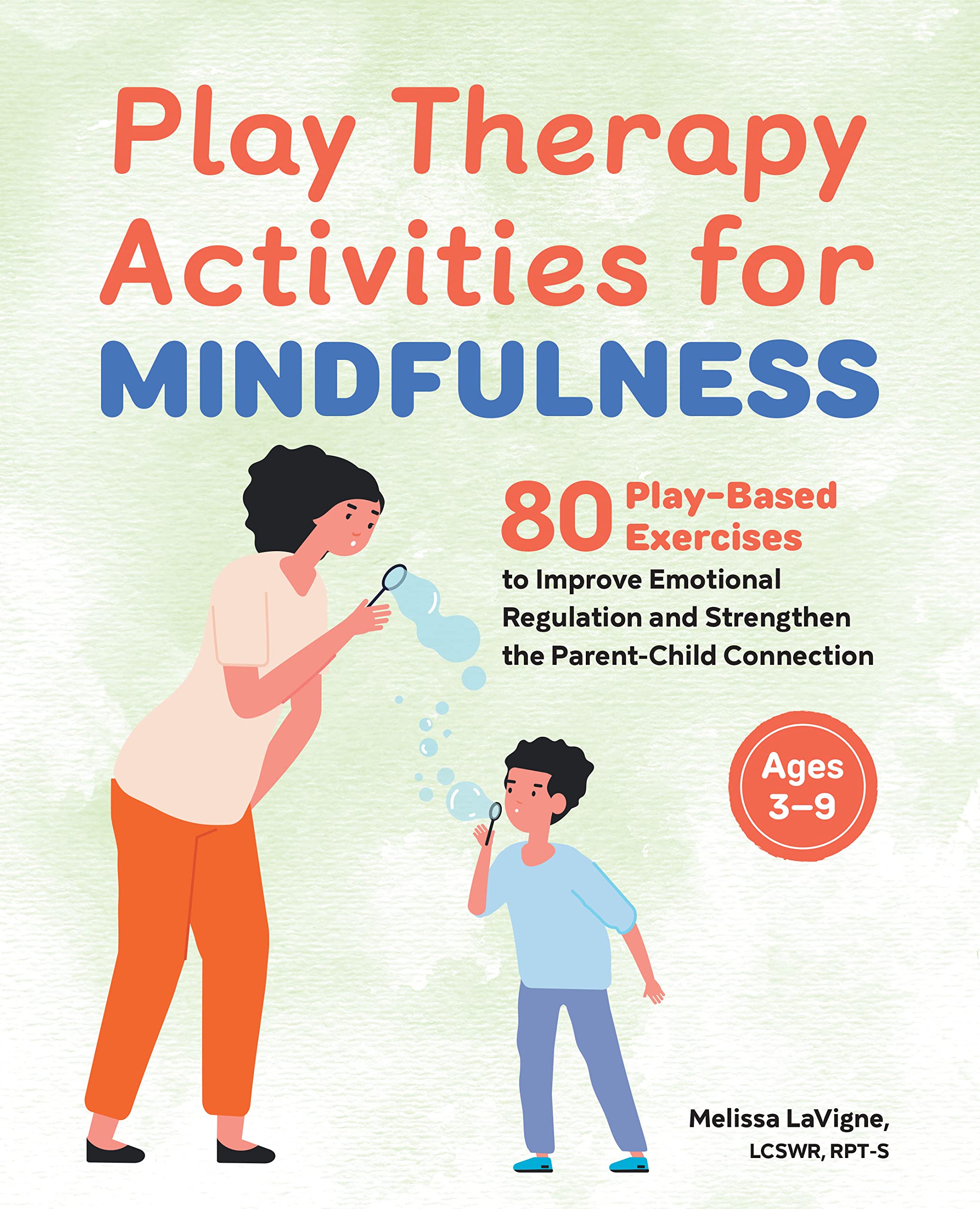 Play Therapy Activities for Mindfulness: 80 Play-Based Exercises to ...