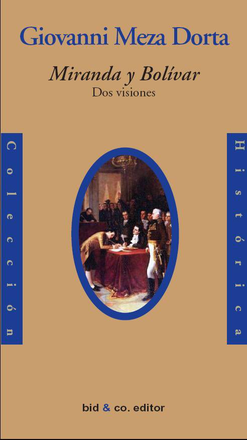 MIRANDA Y BOLÍVAR. Dos visiones by Giovanni Meza Dorta | Goodreads