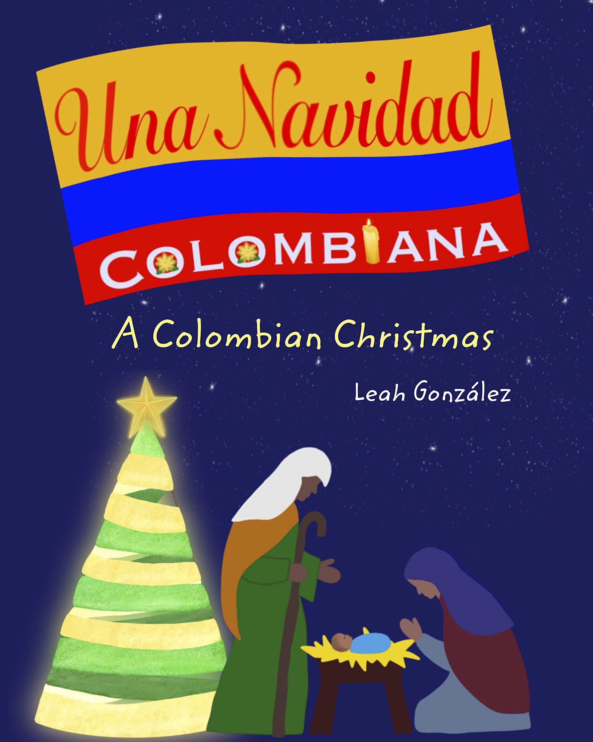 Una Navidad Colombiana: A Colombian Christmas by Leah Gonzalez | Goodreads
