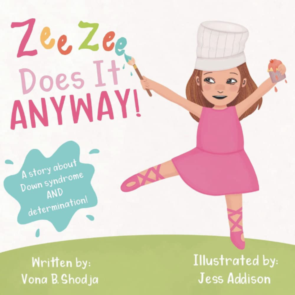 Zee Zee Does It Anyway!: A Story about down Syndrome and Determination ...