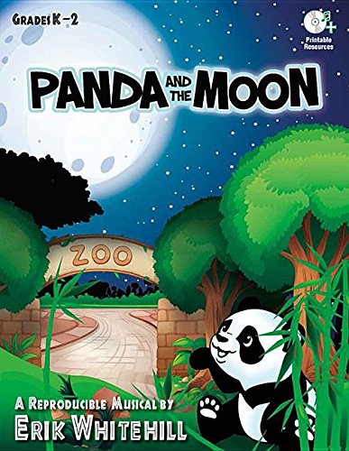 Panda and the Moon: A Reproducible Musical by Erik Whitehill | Goodreads