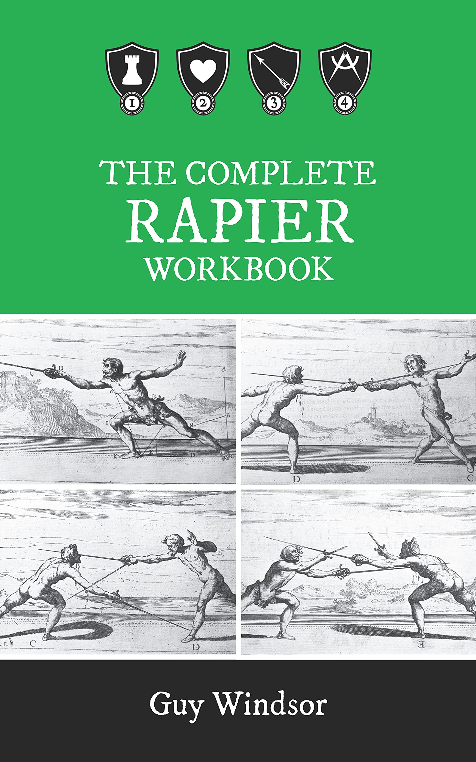 The Complete Rapier Workbook by Guy Windsor | Goodreads