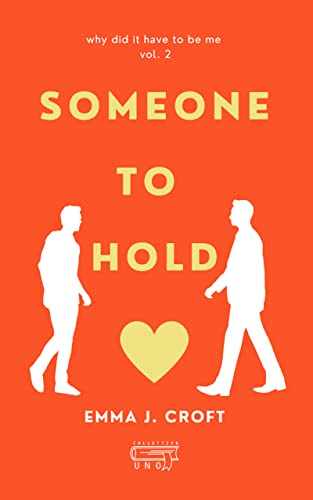 Someone to hold by Emma Croft | Goodreads