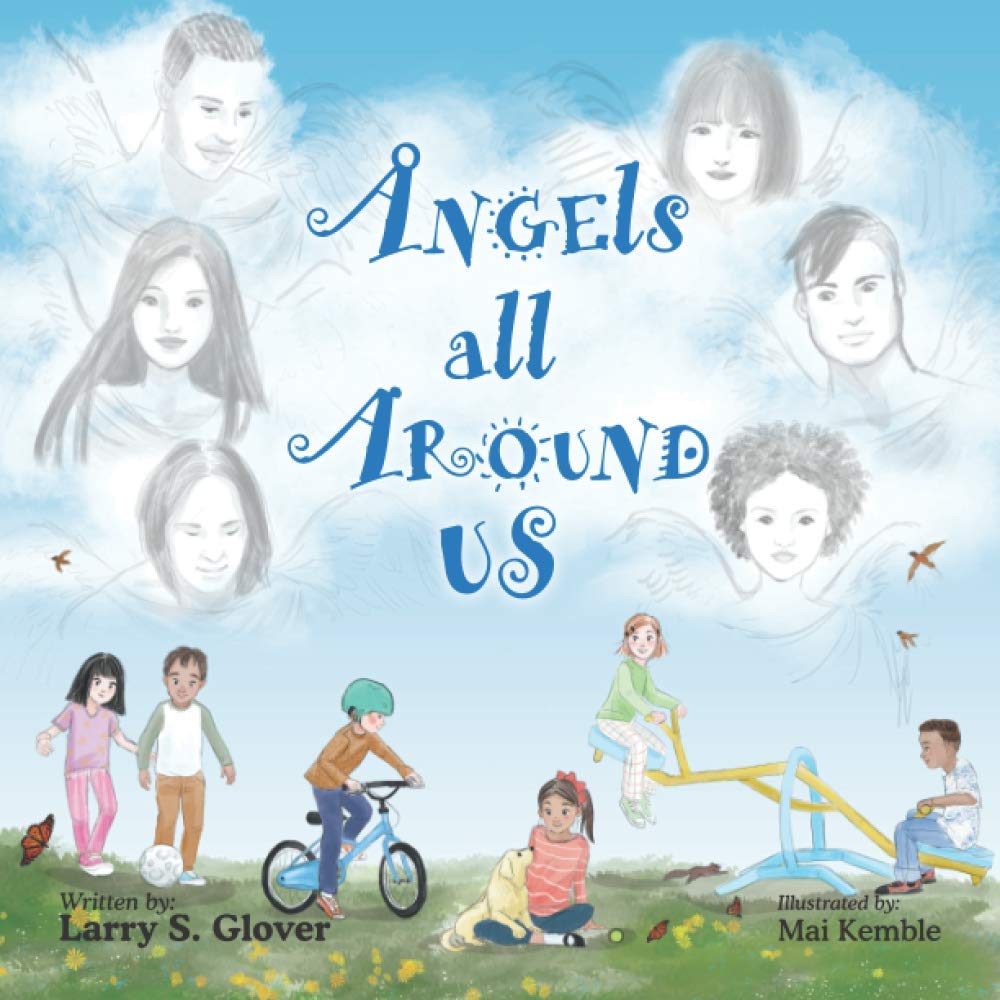 Angels All Around Us (The Kids Empowerment Series) by Larry S Glover ...