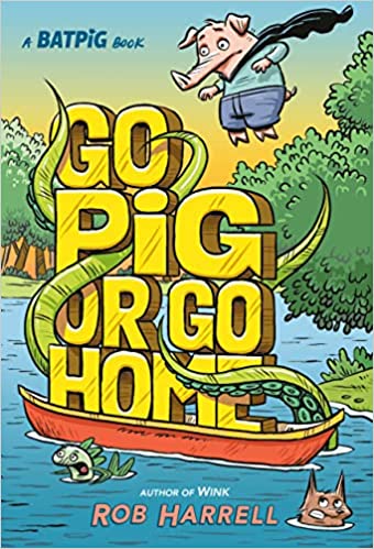 Batpig: Go Pig or Go Home (A Batpig Book) by Rob Harrell | Goodreads