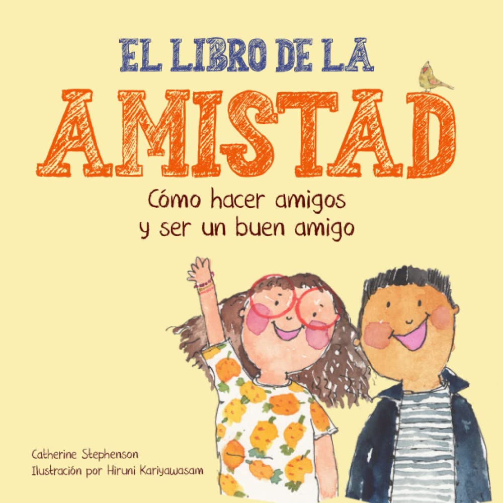 El Libro de la Amistad: Cómo hacer amigos y ser un buen amigo (Libros ...