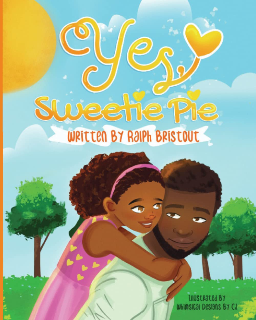 Yes, Sweetie Pie by Ralph Bristout | Goodreads