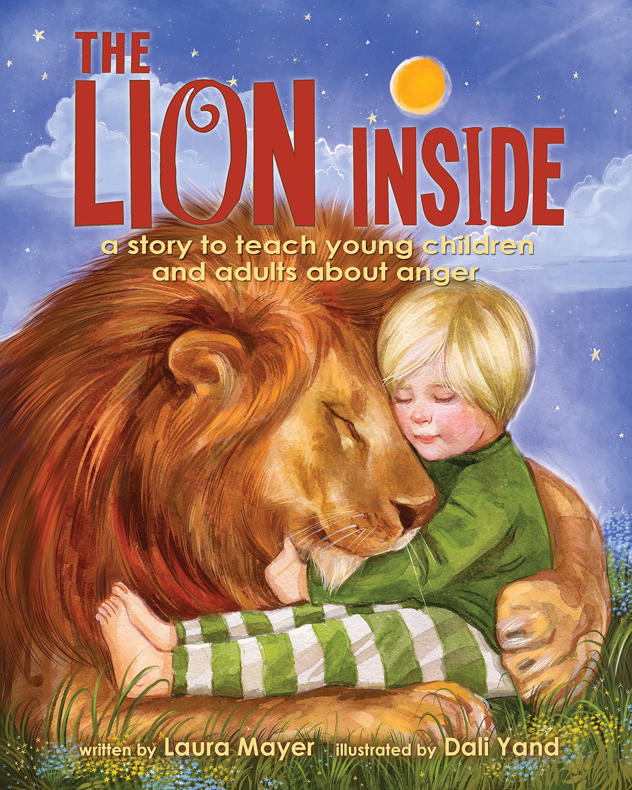 The Lion Inside: A Story to Teach Young Children and Adults about Anger ...