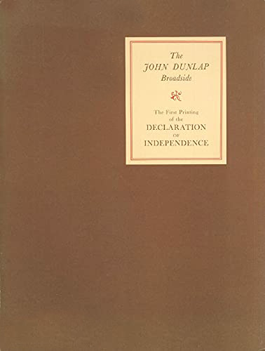 The John Dunlap broadside: The first printing of the Declaration of ...