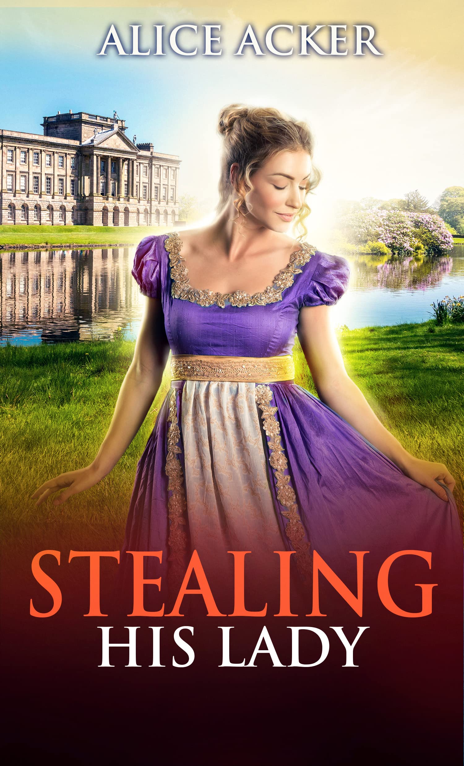 Stealing his Lady: A Historical Regency Romance Novel by Alice Acker ...