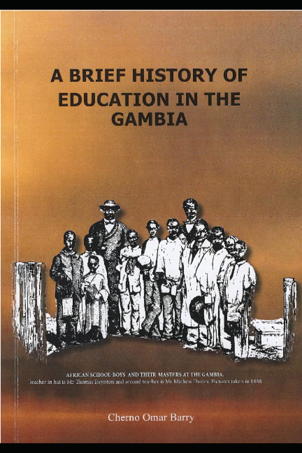 A Brief History of Education in The Gambia by Cherno Omar Barry | Goodreads