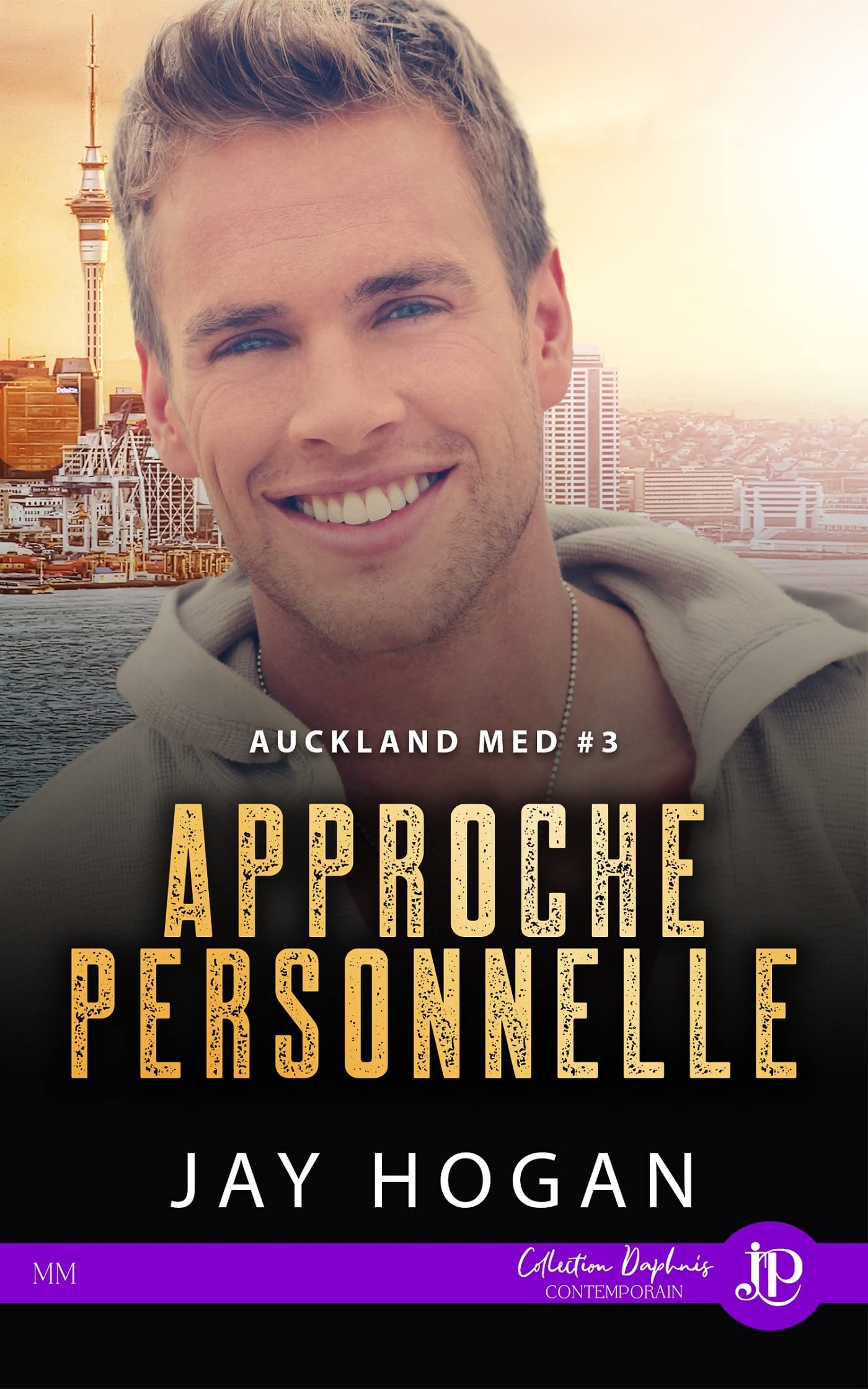 Approche personnelle: Auckland Med #3 (French Edition) by Jay Hogan | Goodreads