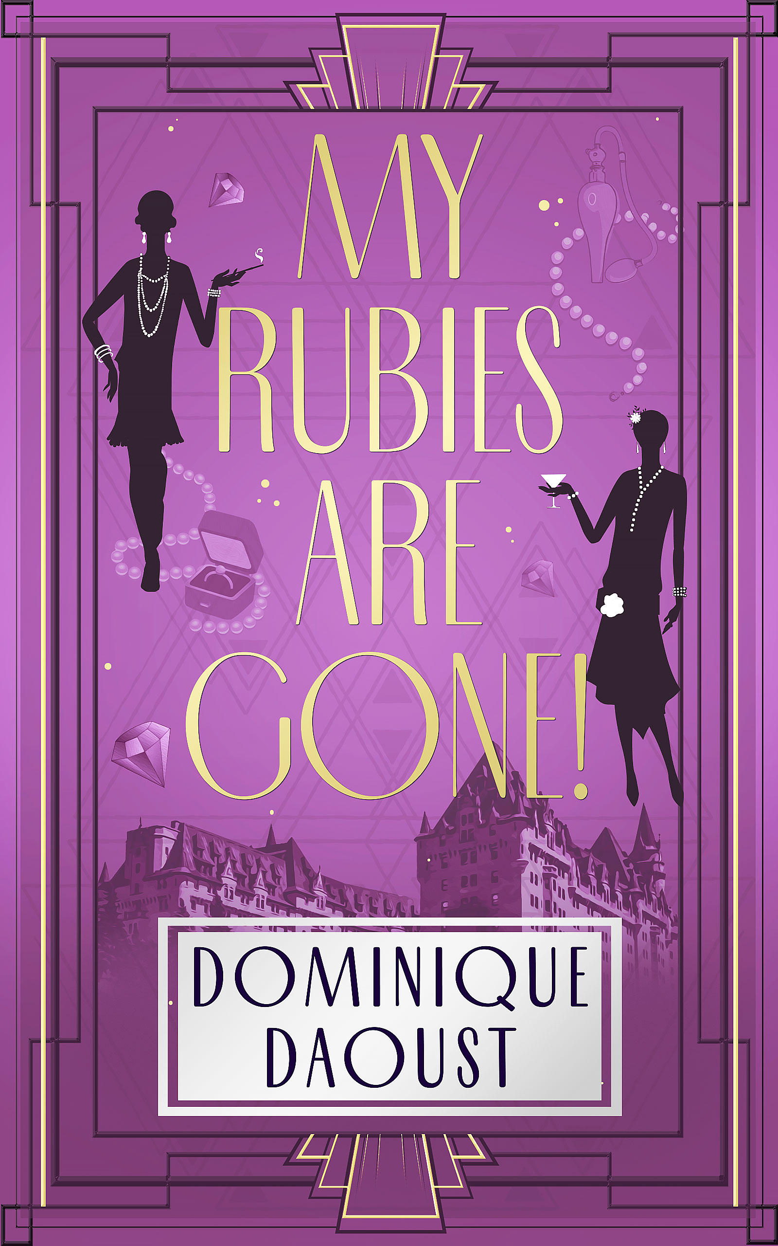 My Rubies Are Gone! by Dominique Daoust | Goodreads