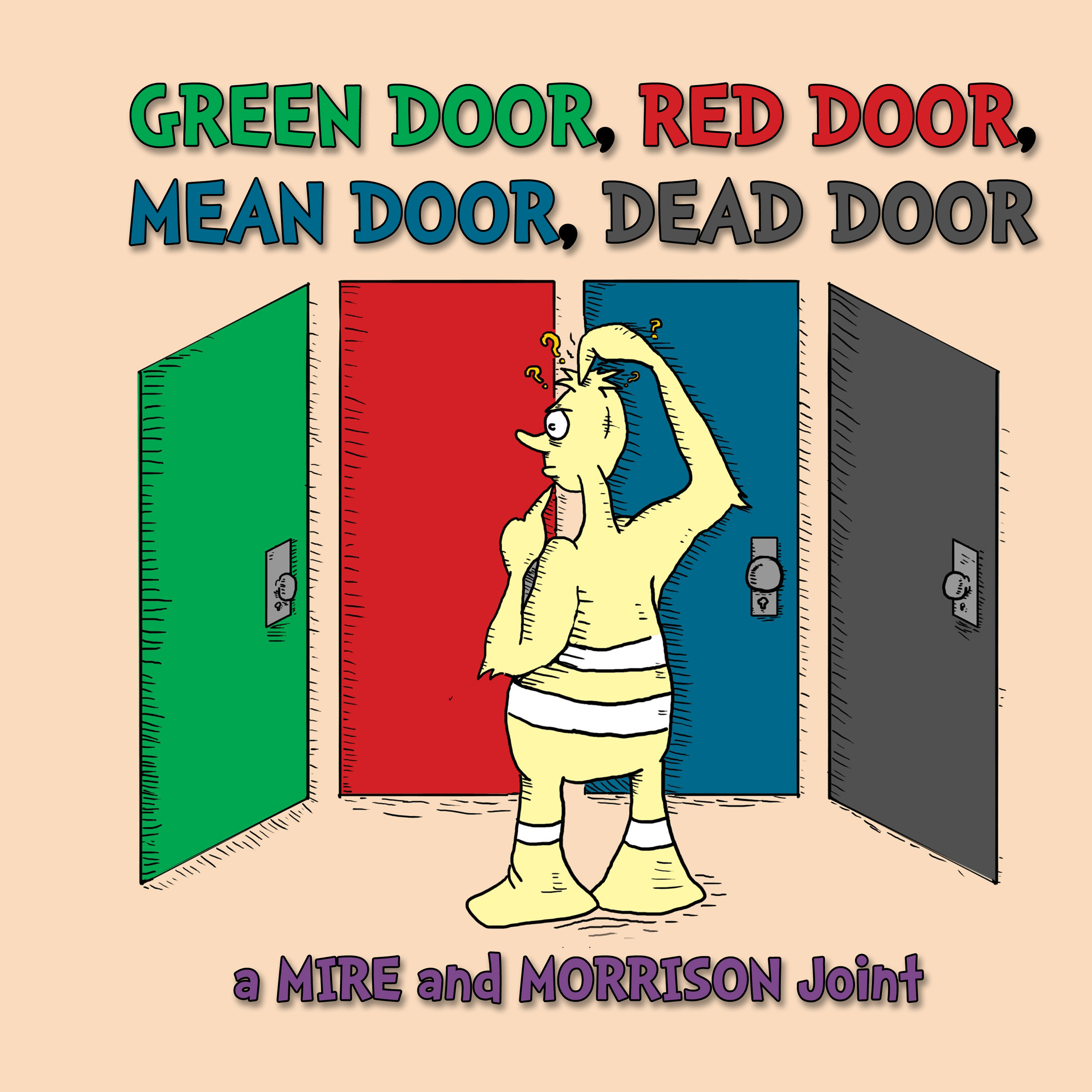 Green Door, Red Door, Mean Door, Dead Door by Jude Mire | Goodreads