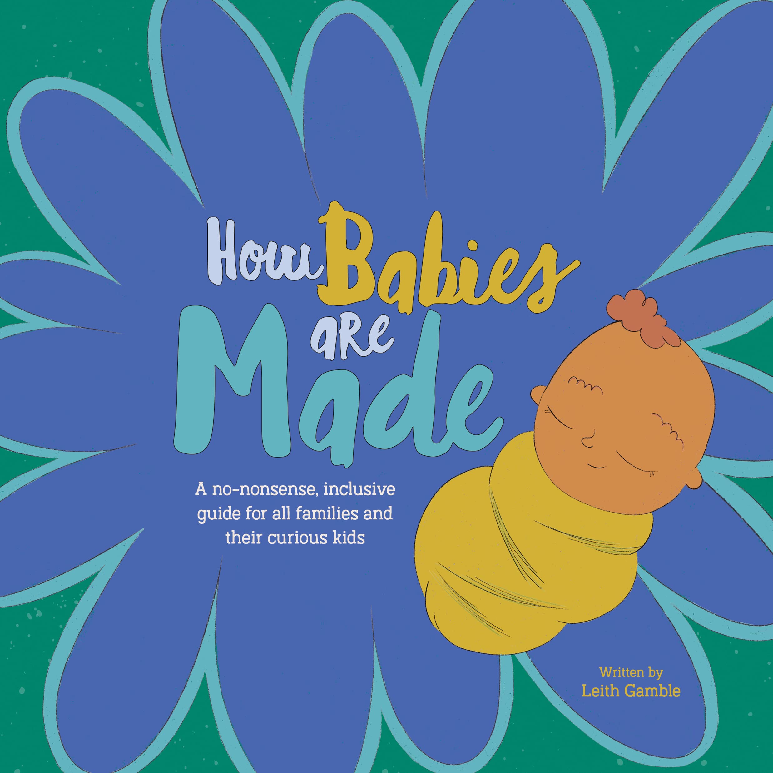 How babies are made: A no-nonsense, inclusive guide for all families ...