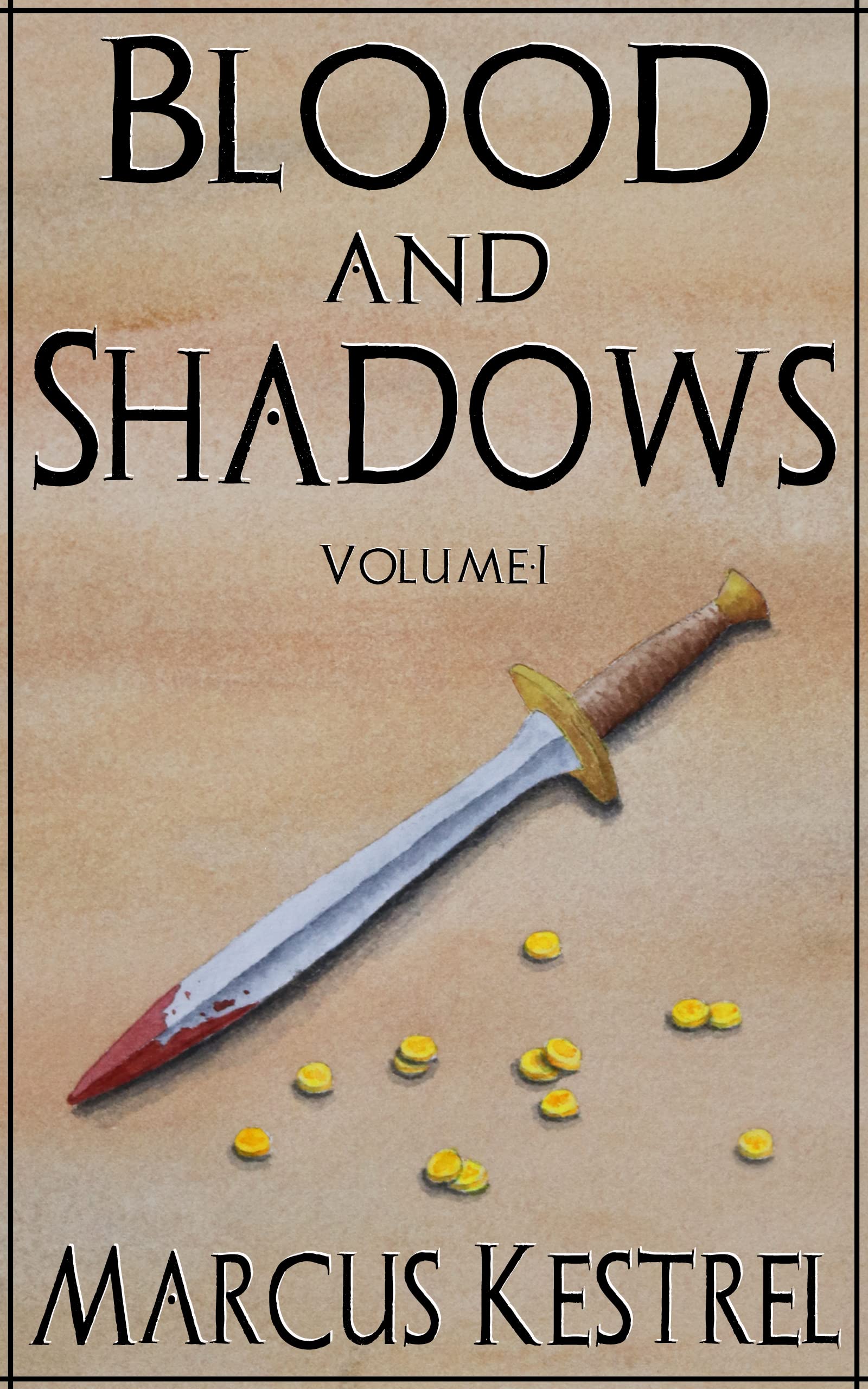 Blood and Shadows: Volume 1 by Marcus Kestrel | Goodreads
