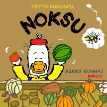 Pöytä koreaksi, Noksu by Mikko Kunnas | Goodreads
