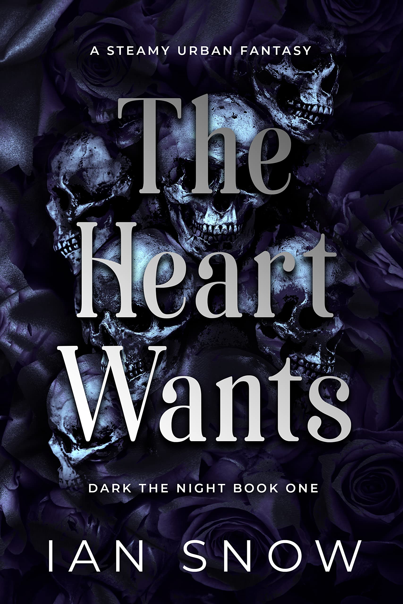 The Heart Wants (Dark the Night #1) by Ian Snow | Goodreads
