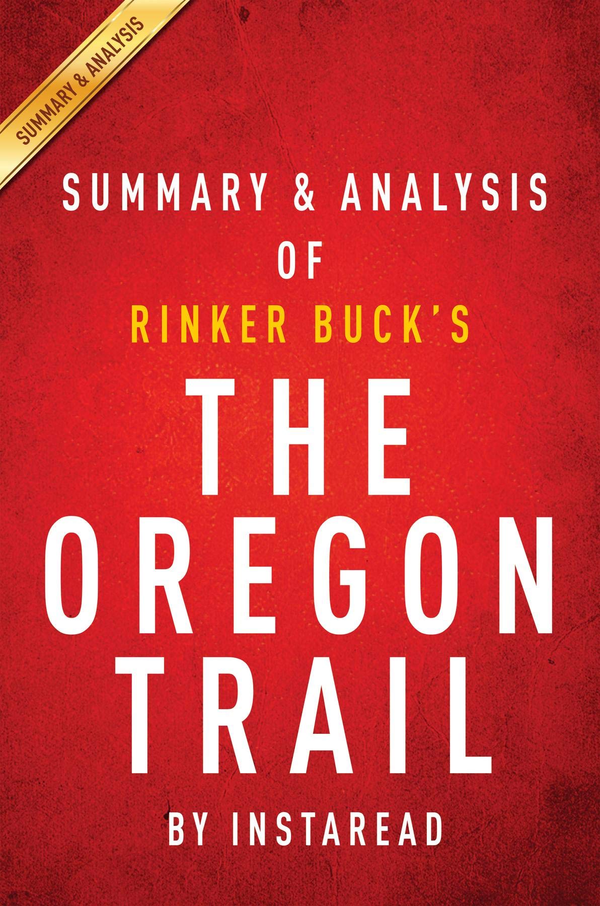Summary of The Oregon Trail: by Rinker Buck | Includes Analysis by ...