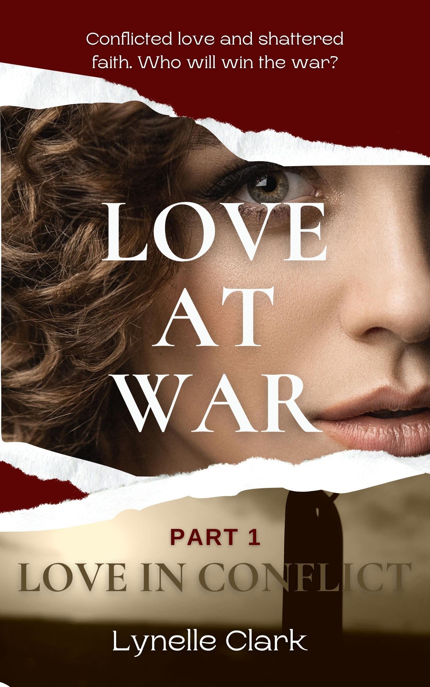 LOVE AT WAR: The FIRST PART OF A CHRISTIAN MILITARY ROMANCE: LOVE IN ...