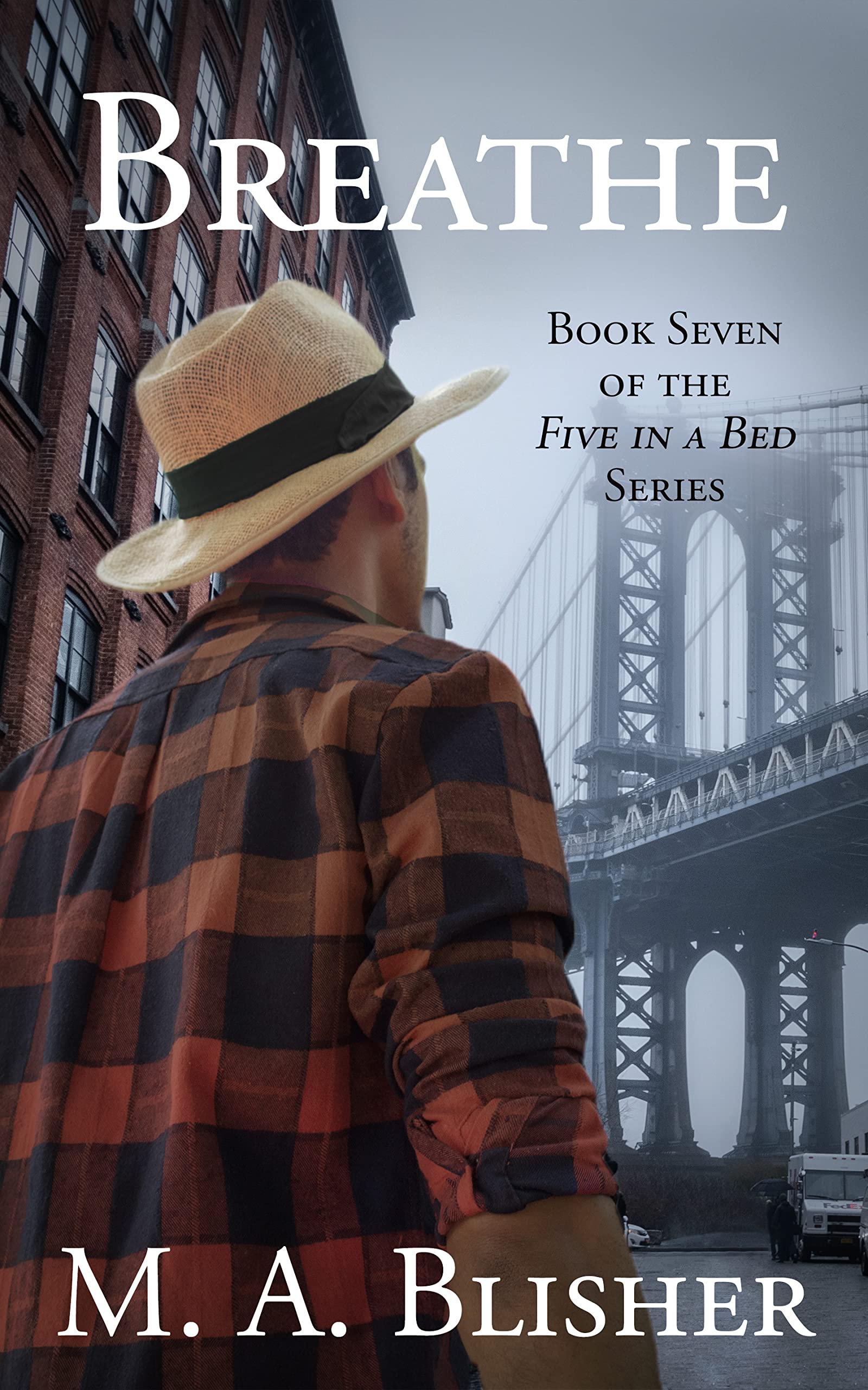 Breathe (Five in a Bed Book 7) by M.A. Blisher | Goodreads