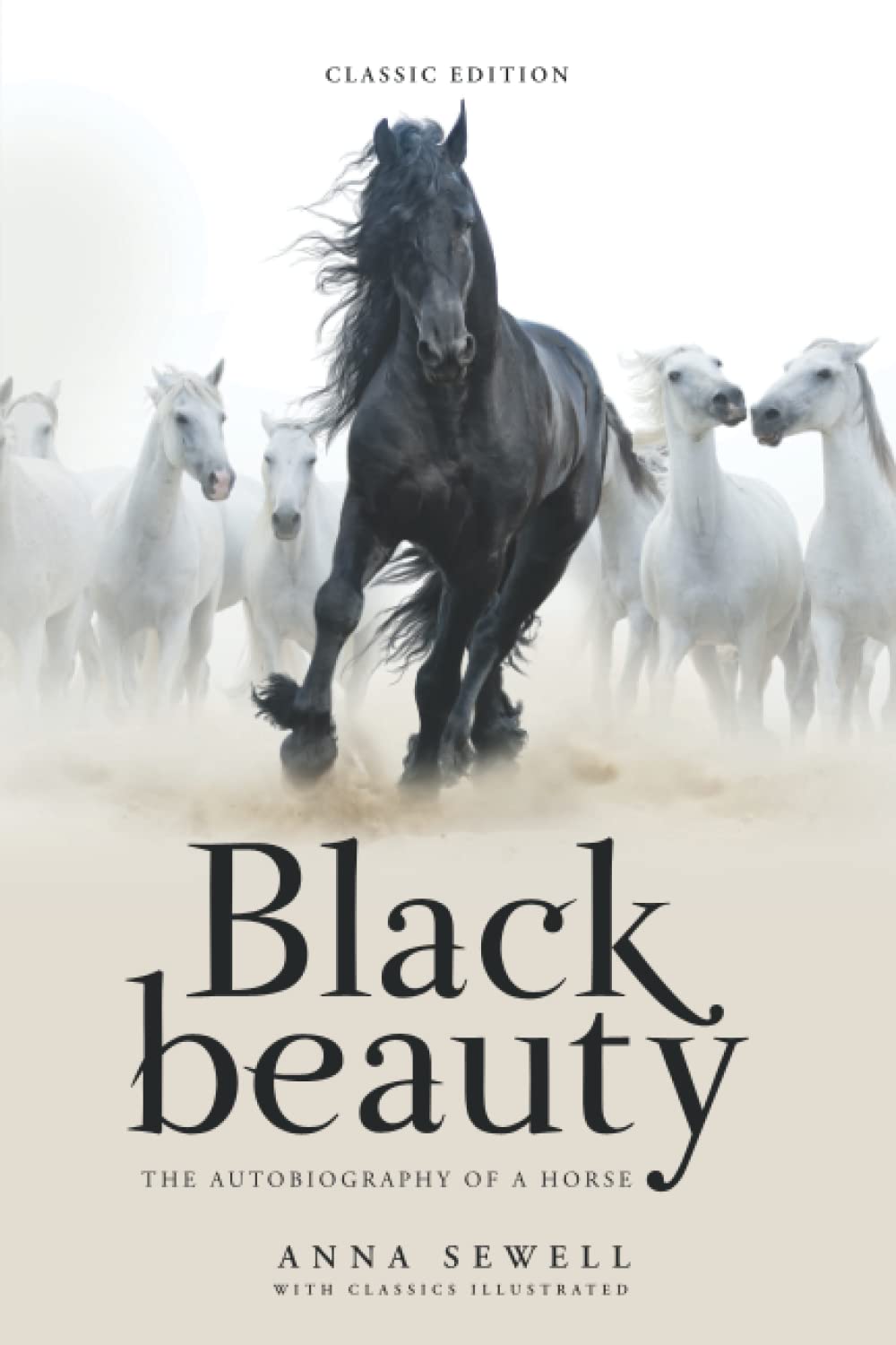 Black Beauty: by Anna Sewell with Classics Illustrated by Anna Sewell ...