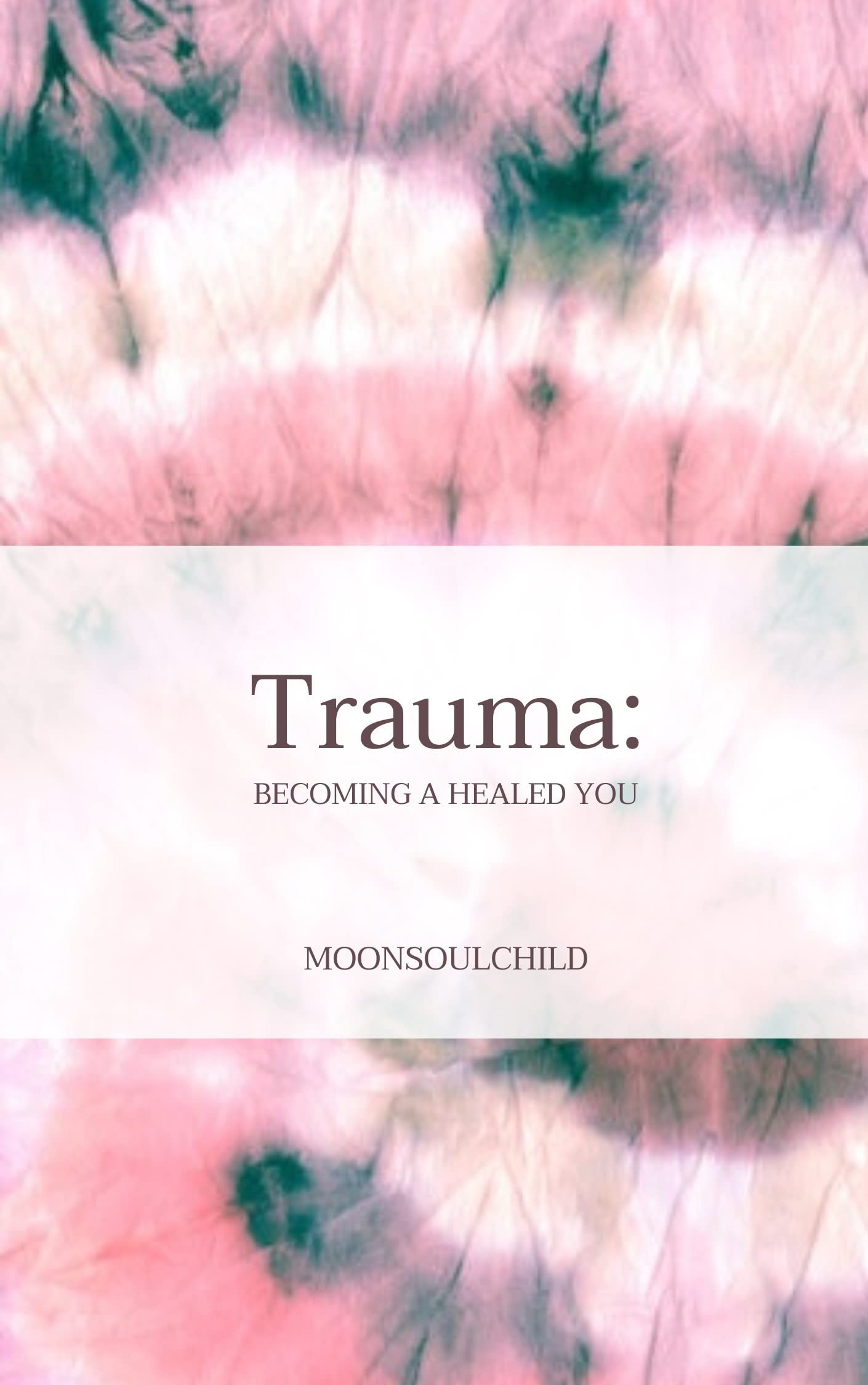 Trauma: Becoming a Healed You by Sara Sheehan | Goodreads
