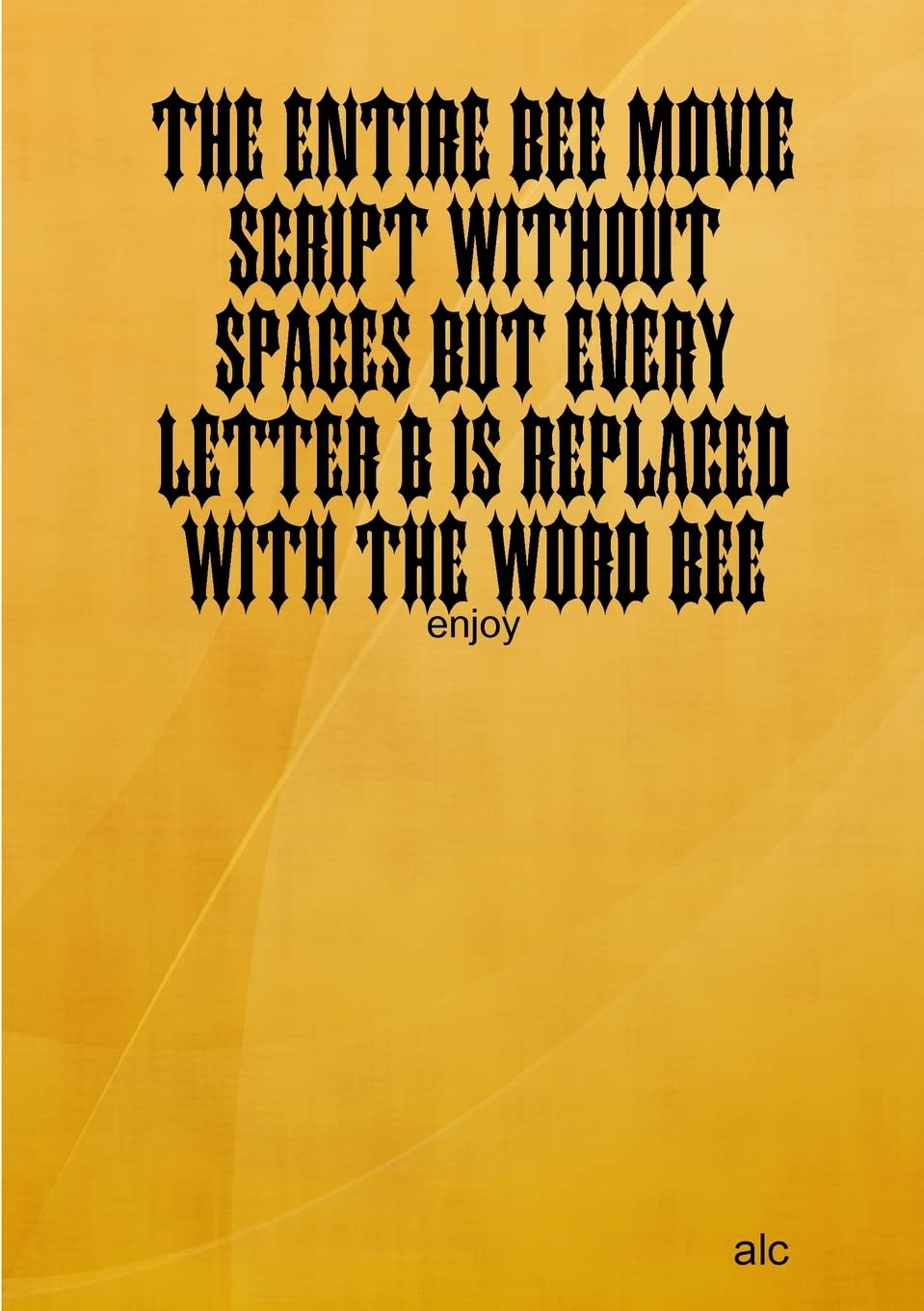 The Entire Bee Movie Script Without Spaces But Every Letter B Is ...