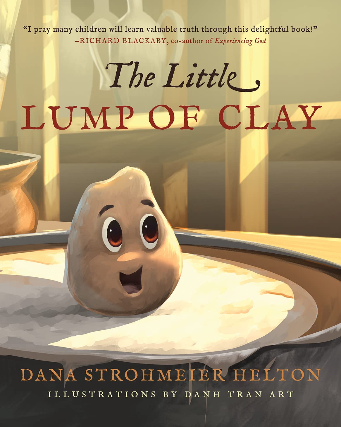 The Little Lump of Clay by Dana S Helton | Goodreads