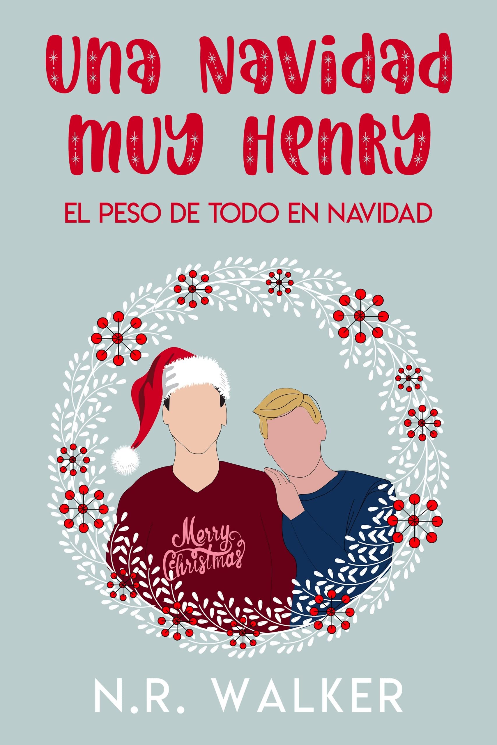 Una Navidad muy Henry: El Peso de Todo en Navidad by N.R. Walker | Goodreads