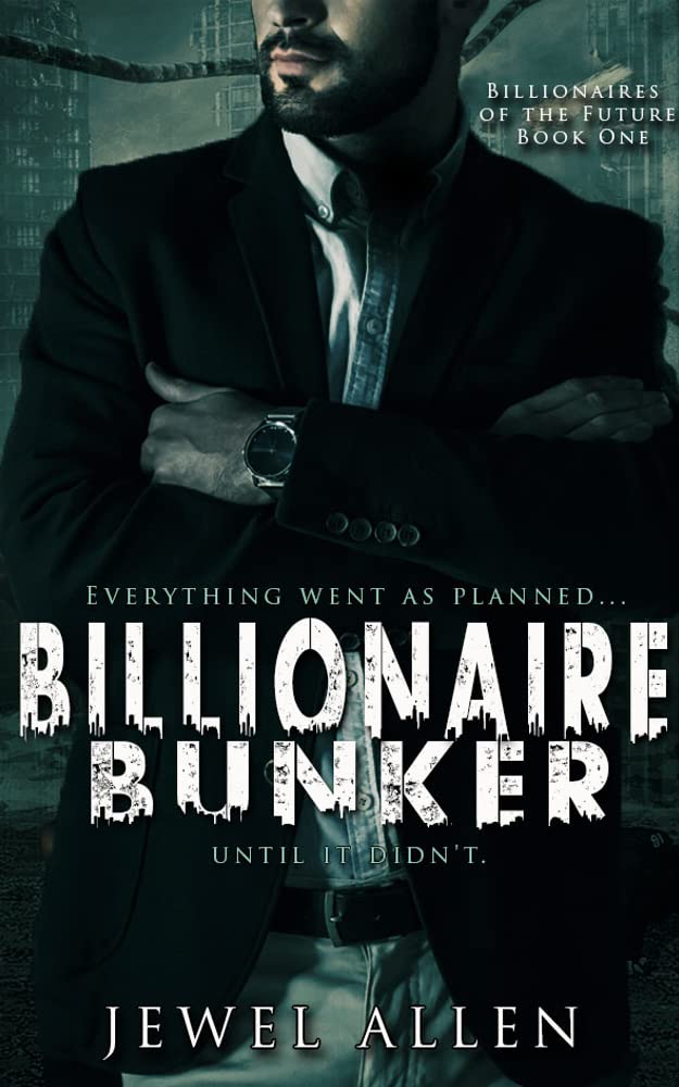 Billionaire Bunker (Billionaires of the Future #1) by Jewel Allen ...