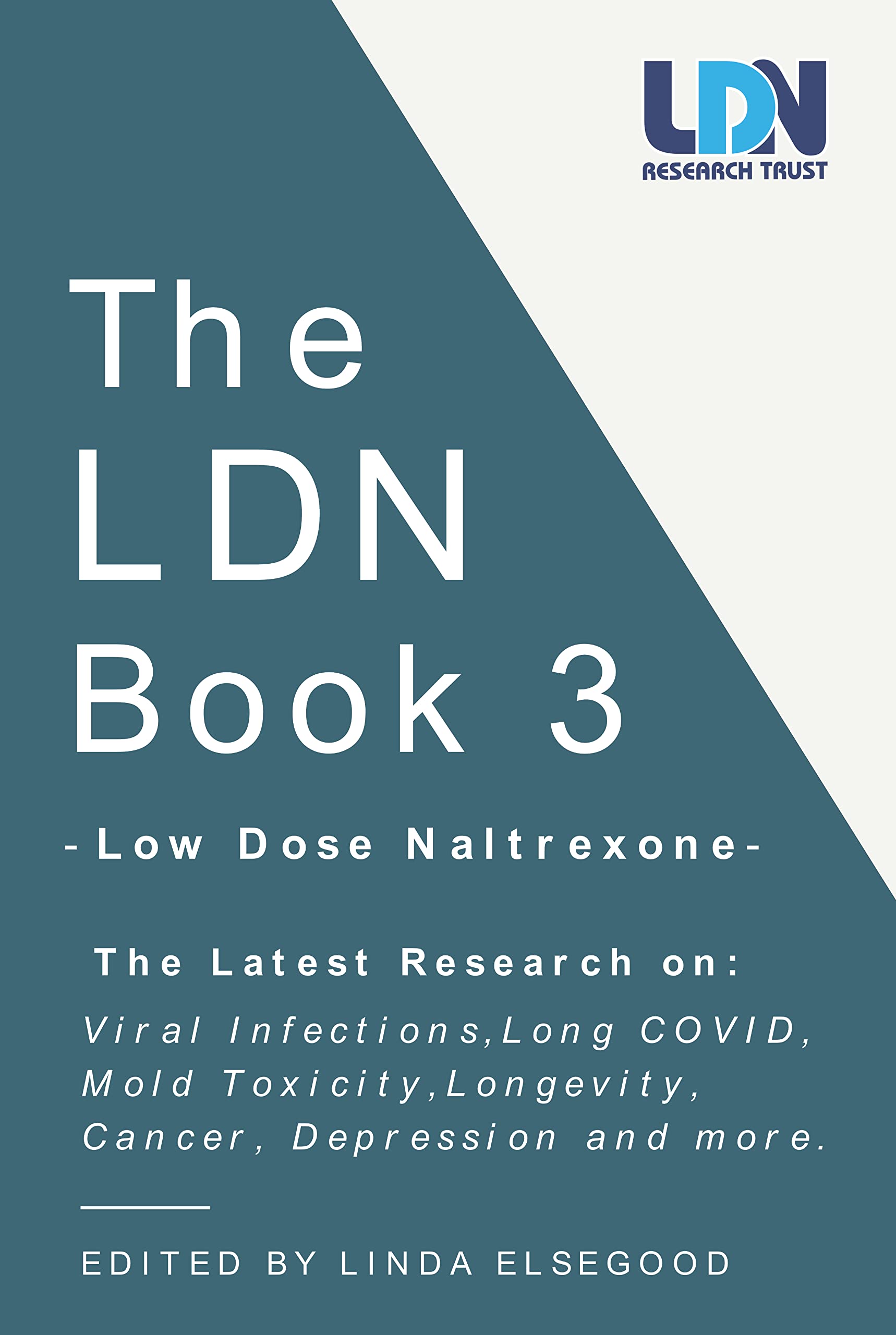 The LDN Book 3: Low Dose Naltrexone: The Latest Research on: Viral ...