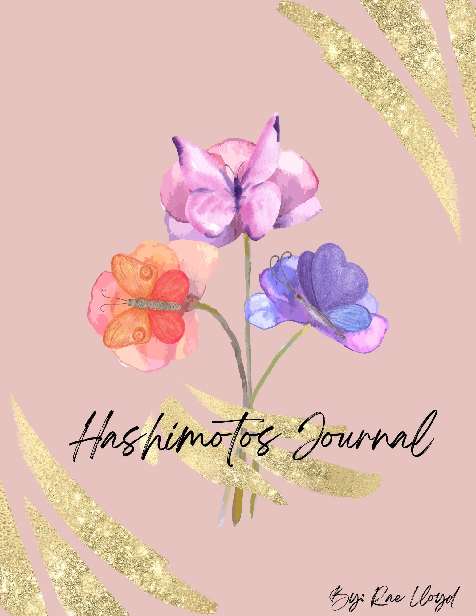 Hashimotos Journal by Rae Lloyd | Goodreads