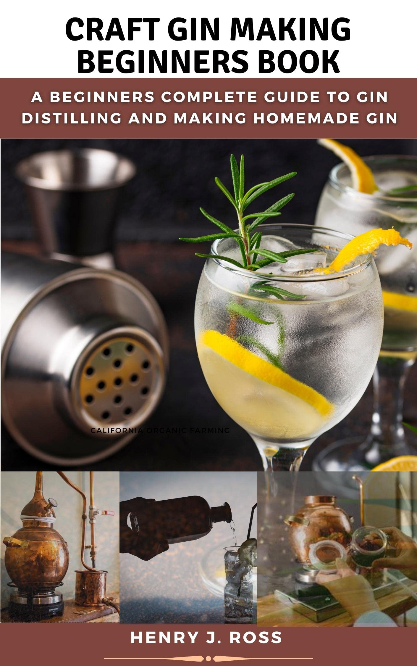 CRAFT GIN MAKING MADE EASY: A BEGINNERS COMPLETE GUIDE TO GIN ...