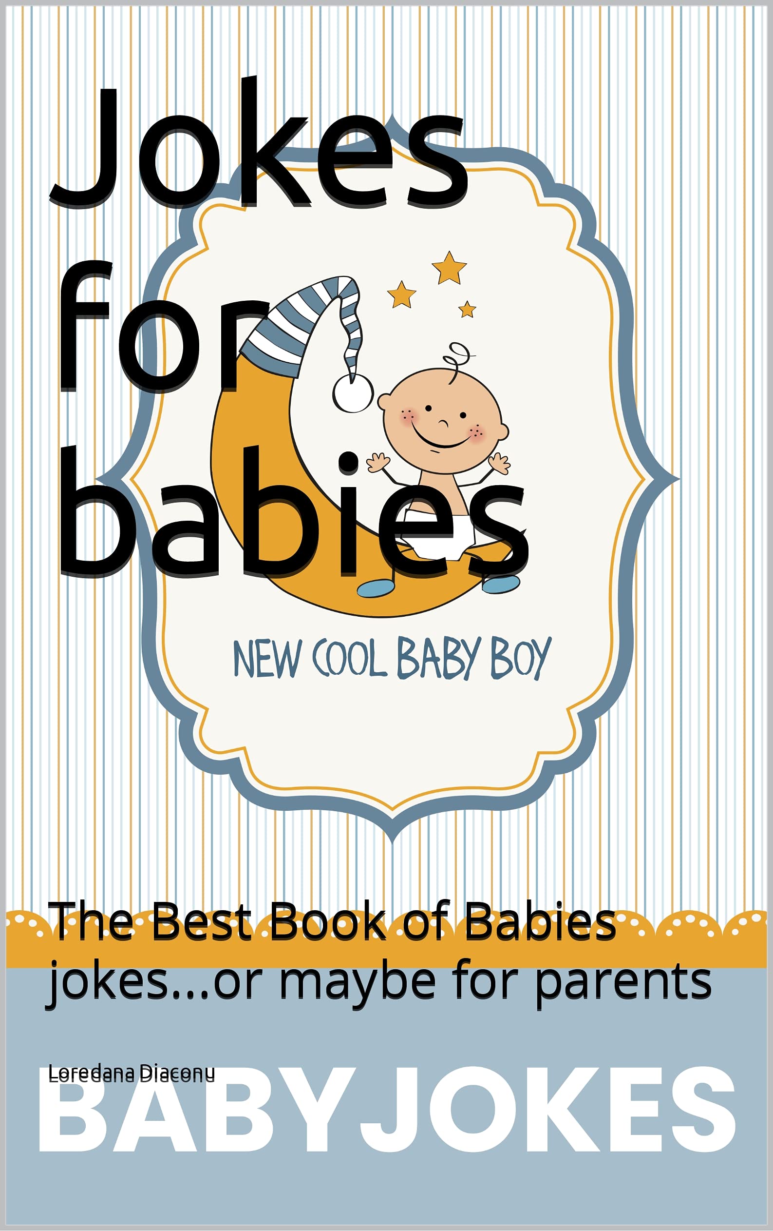 Jokes for Babies: Baby Jokes, Toddlers & also a book for Parents by ...