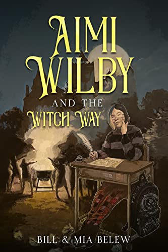 Aimi Wilby and the Witch Way by Bill Belew | Goodreads
