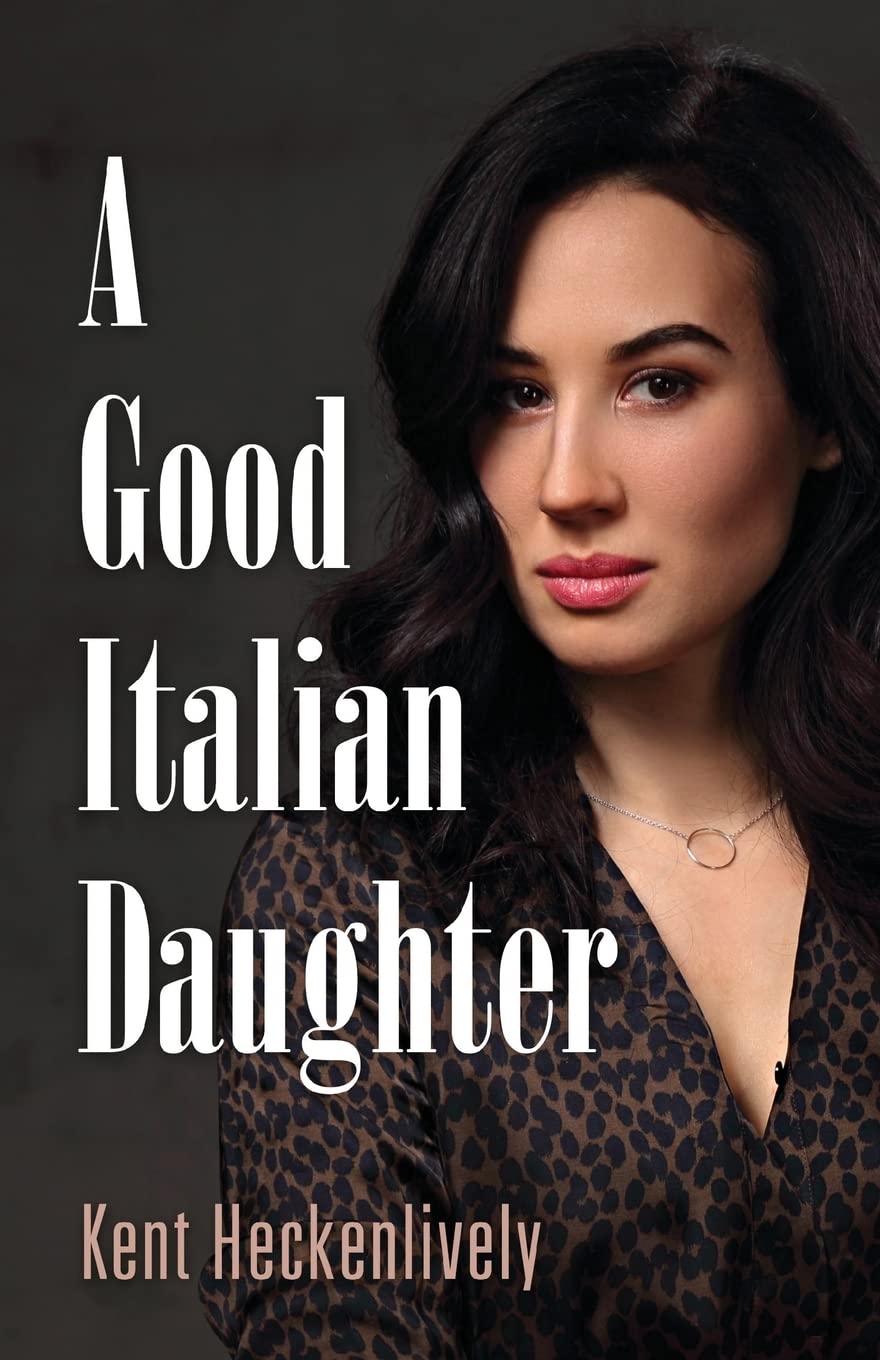 A Good Italian Daughter by Kent Heckenlively | Goodreads