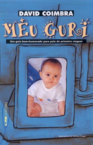Meu Guri by David Coimbra | Goodreads