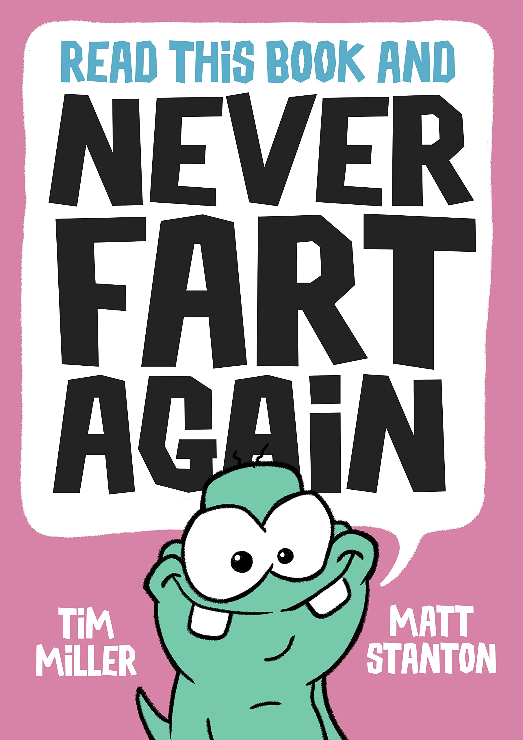 Read This Book and Never Fart Again by Matt Stanton | Goodreads