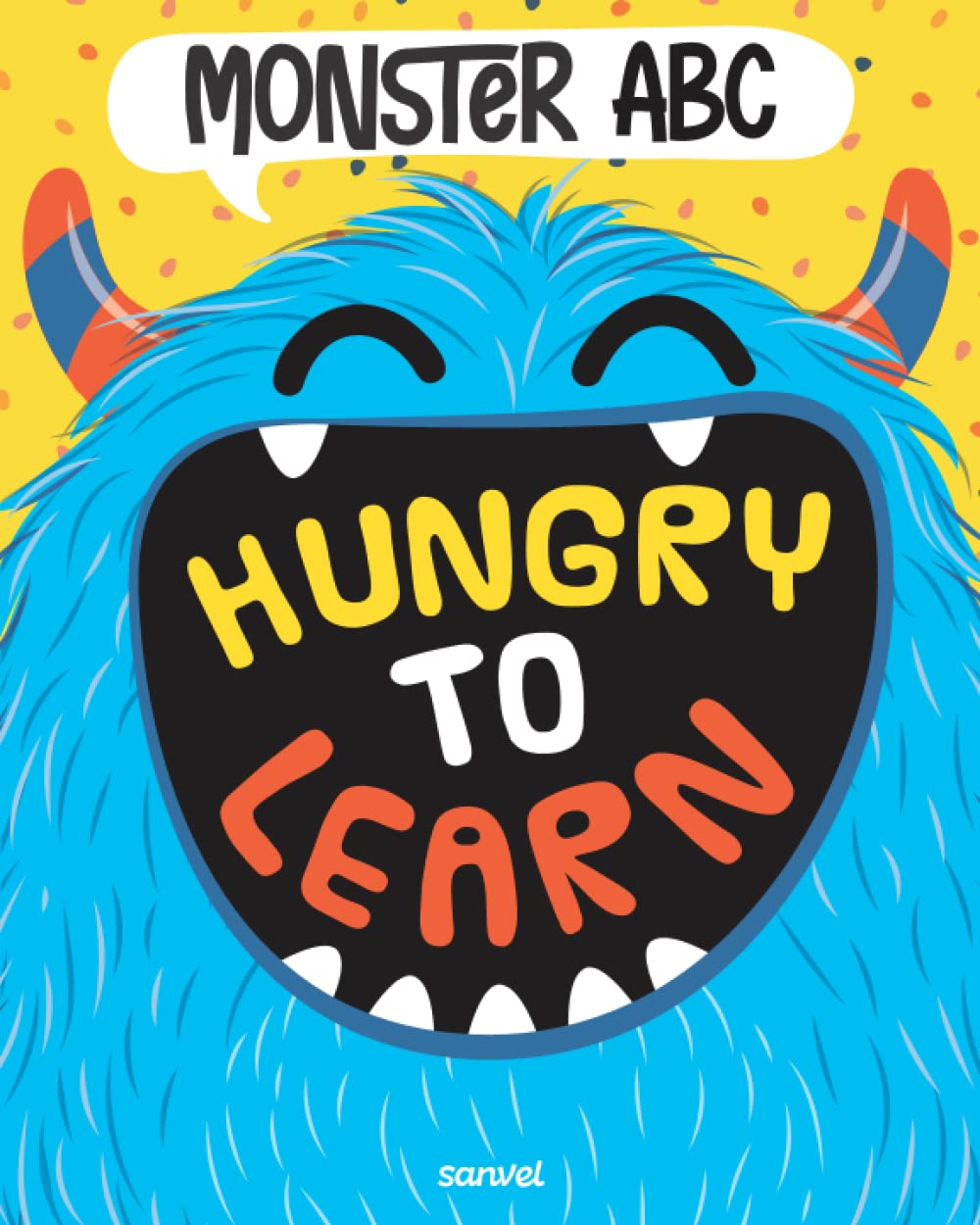 Monster ABC: Hungry To Learn by Sandra Velasco | Goodreads