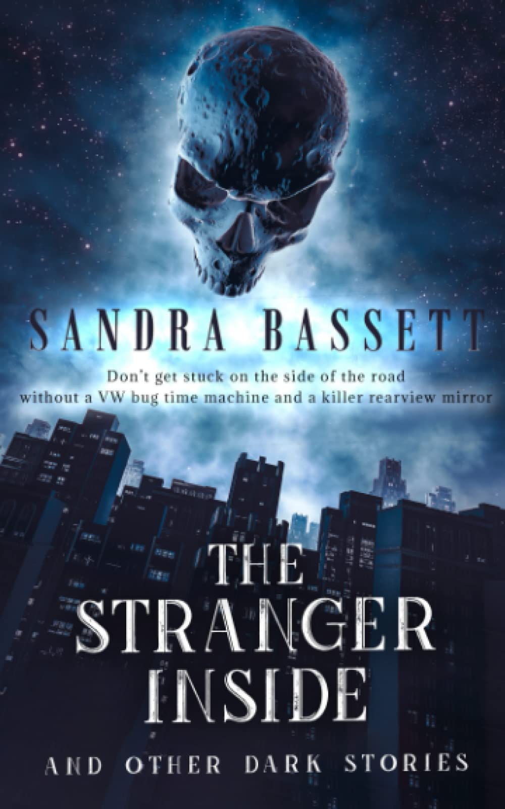 The Stranger Inside: and other Dark Stories by Sandra Bassett | Goodreads