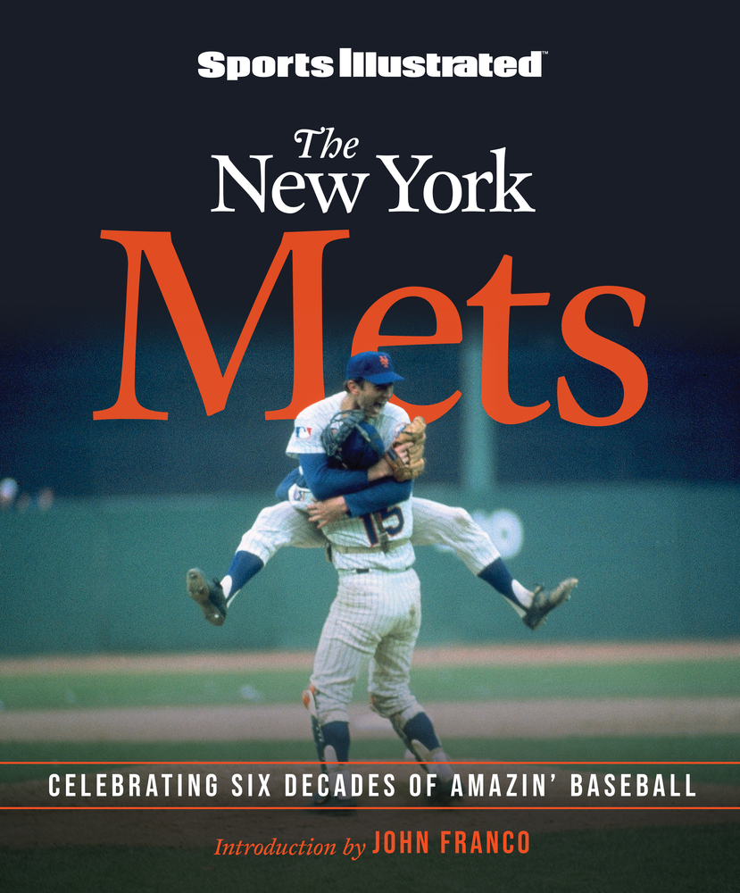 Sports Illustrated The New York Mets: Celebrating Six Decades of Amazin ...