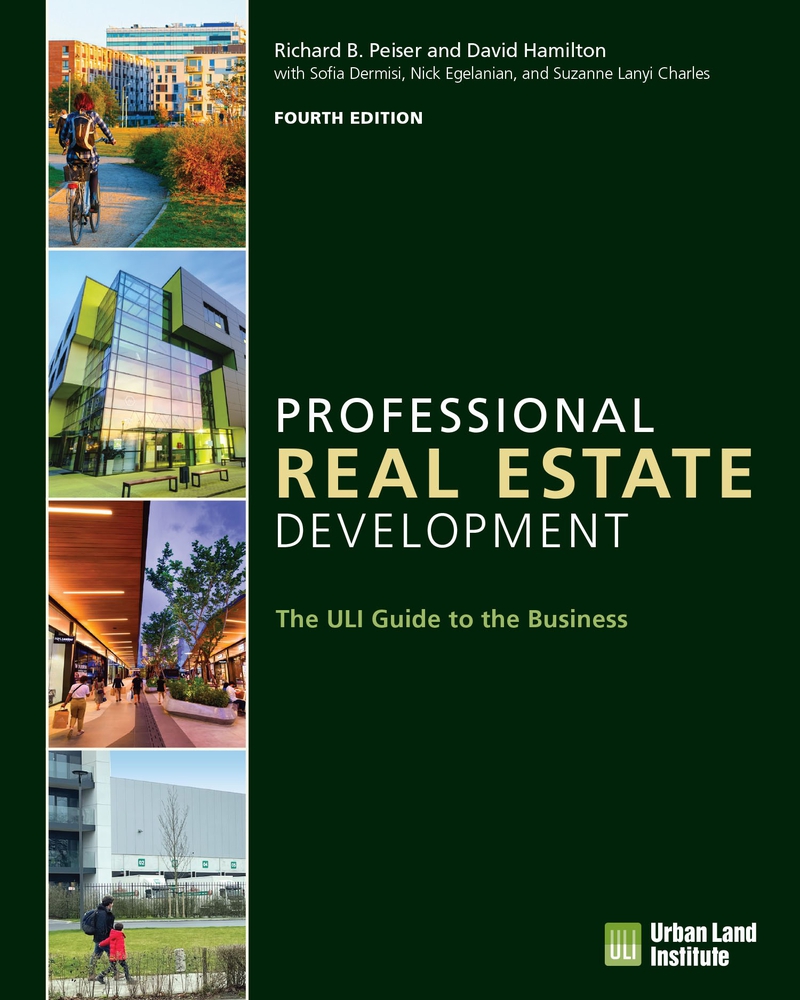 Professional Real Estate Development: The ULI Guide to the Business by ...