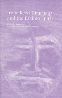 Irene Reed (Iitaruaq) and the Eskimo Spirit by Gladys Dart | Goodreads